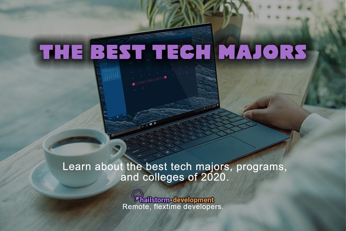 Best Tech Majors and Colleges - 2020 | Hailstorm-Development